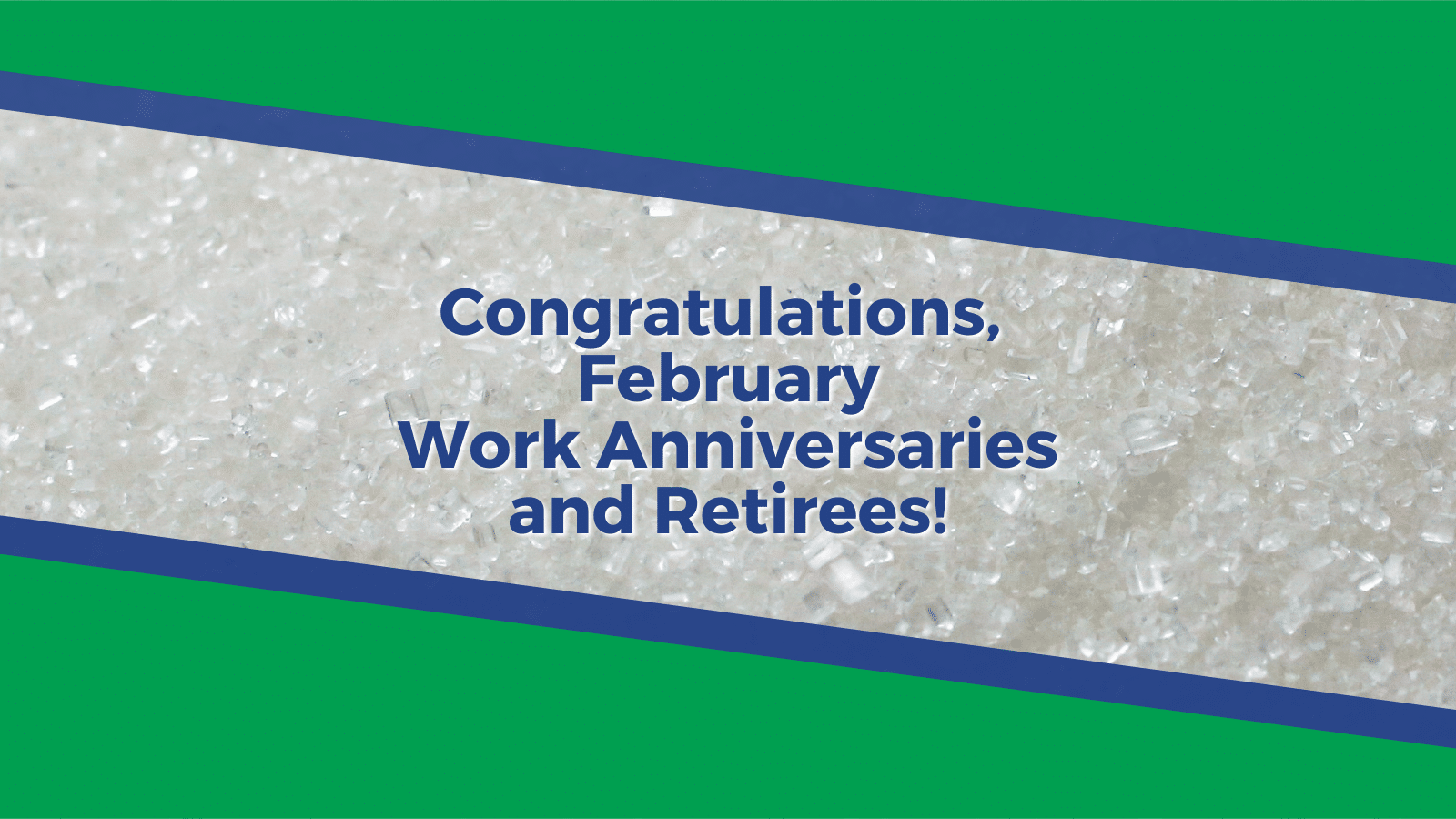 February Work Anniversaries and Retirements - Amalgamated Sugar